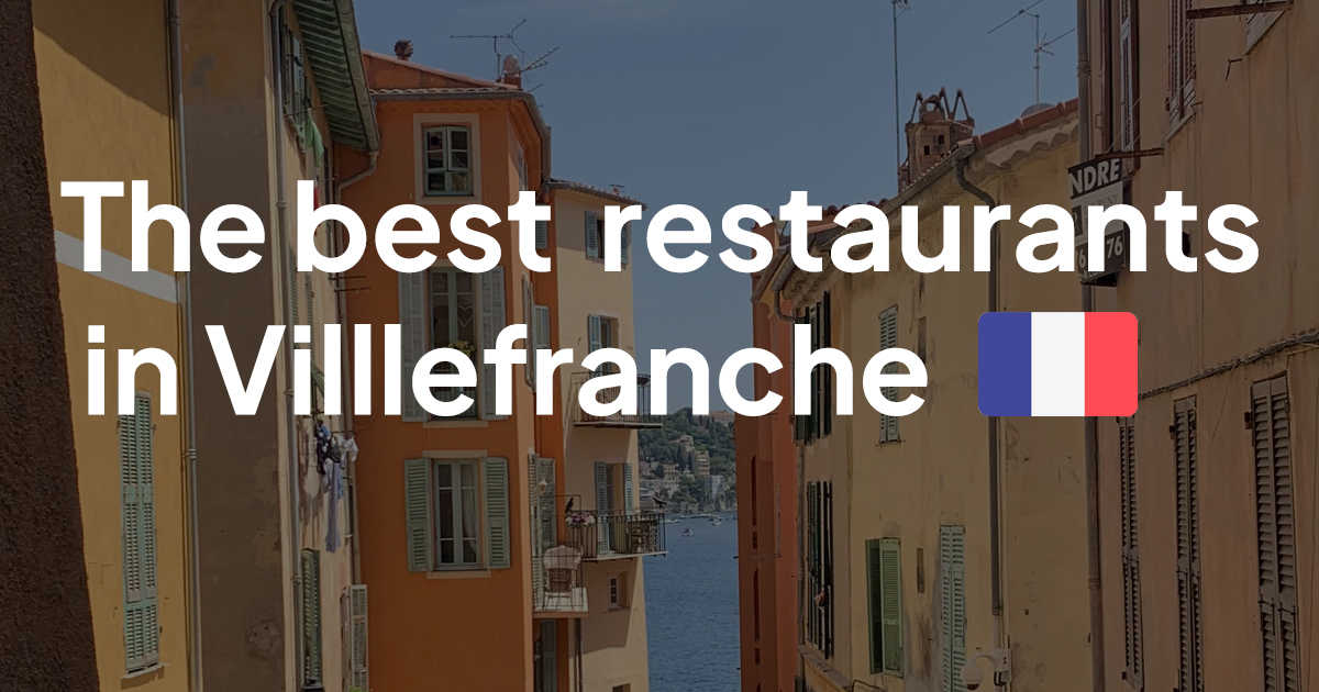 My Favourite Restaurants in Villefranche-Sur-Mer - Paris Eater